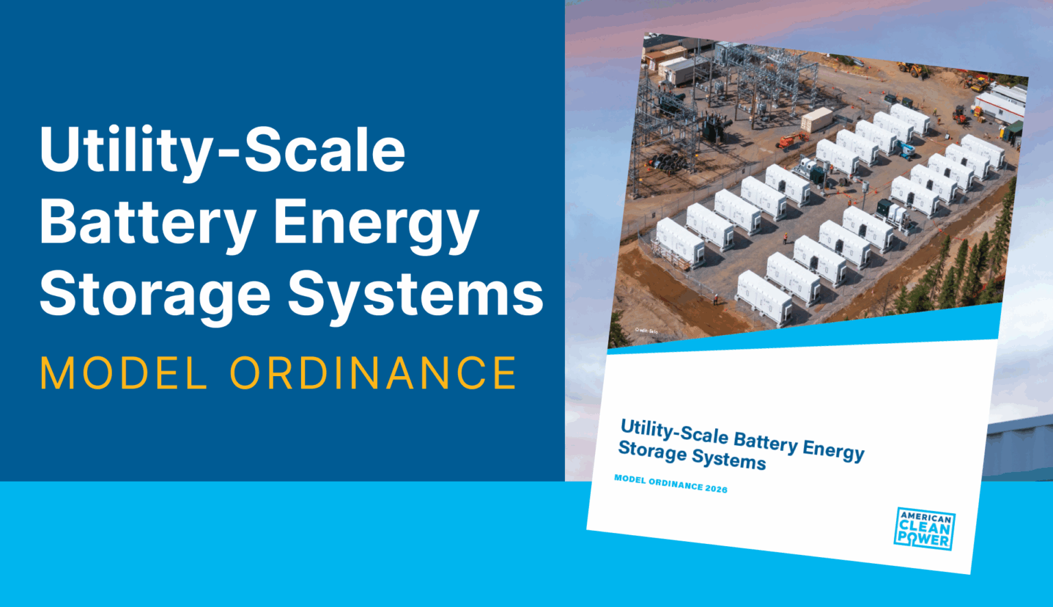 Model Ordinance: Utility-Scale Battery Energy Storage Systems | ACP